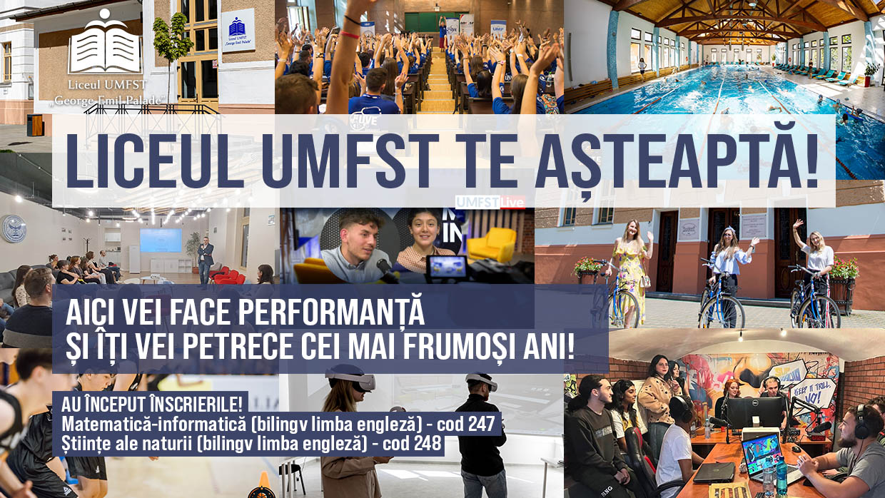 UMFST - Liceul UMFST te așteaptă!