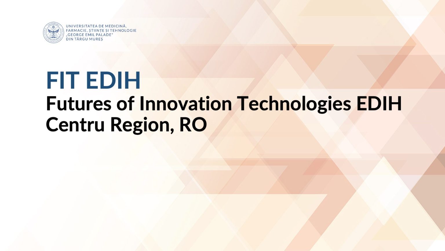 Futures of Innovation Technologies EDIH - Centru Region, RO – FIT EDIH ...